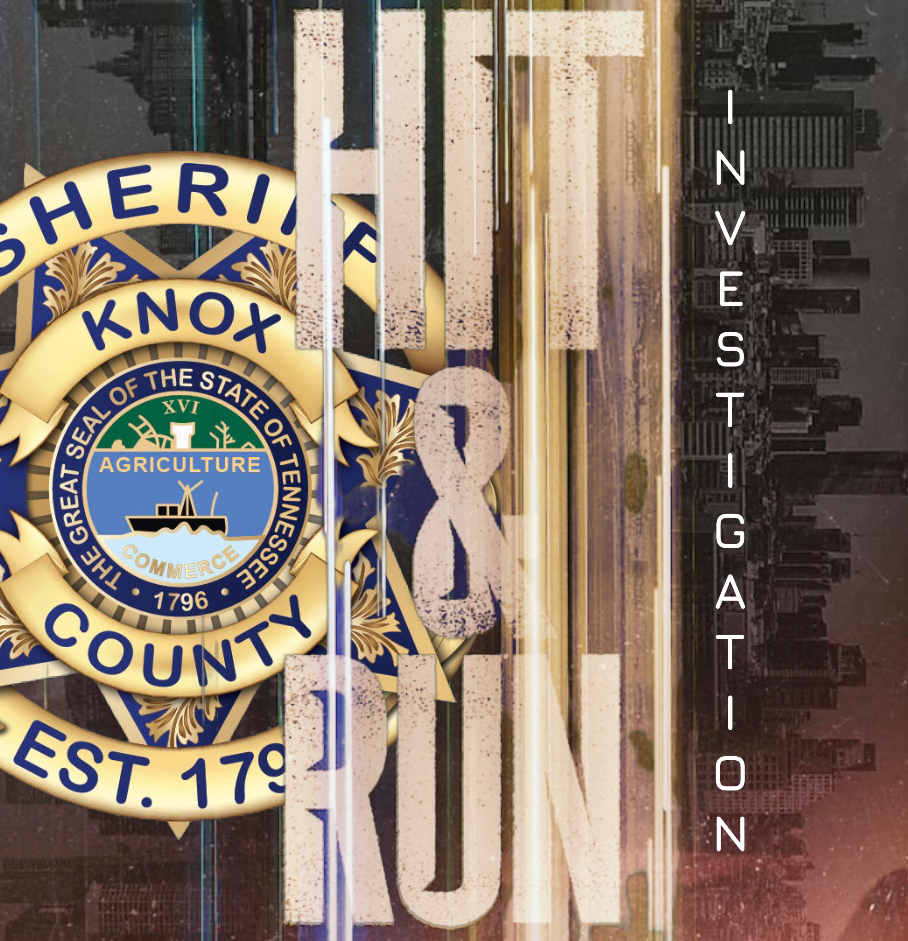 Hit and Run Fatality Investigation - Knox County Sheriff Website